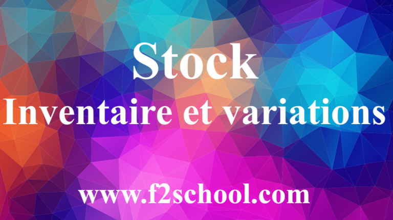 Stock : inventaire et variations – Cours et Exercices corrigés - F2School