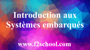 Systèmes embarqués introduction-Cours - F2School